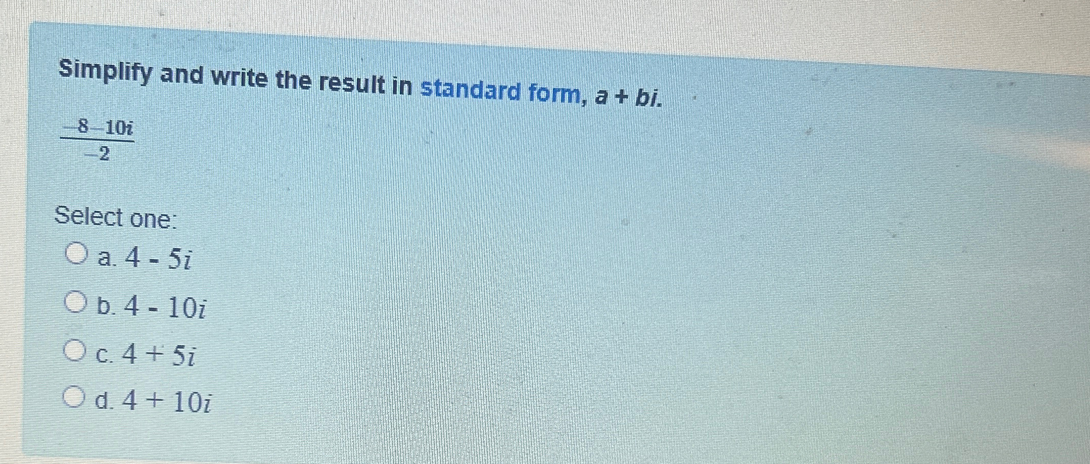 Solved Simplify and write the result in standard form, | Chegg.com