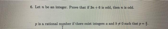 Solved 6. Let n be an integer. Prove that if 3n+6 is odd, | Chegg.com