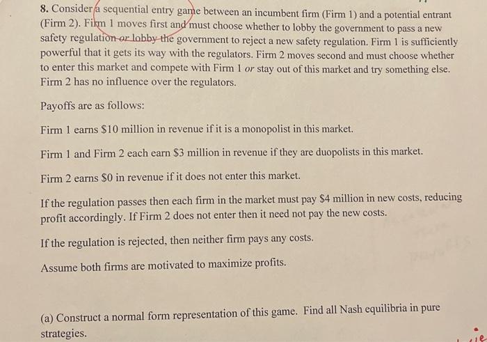 Solved 8. Consider a sequential entry game between an | Chegg.com