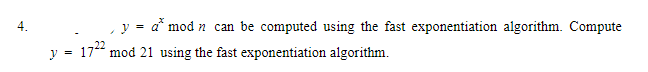 Solved y=axmodn can be computed using the fast | Chegg.com