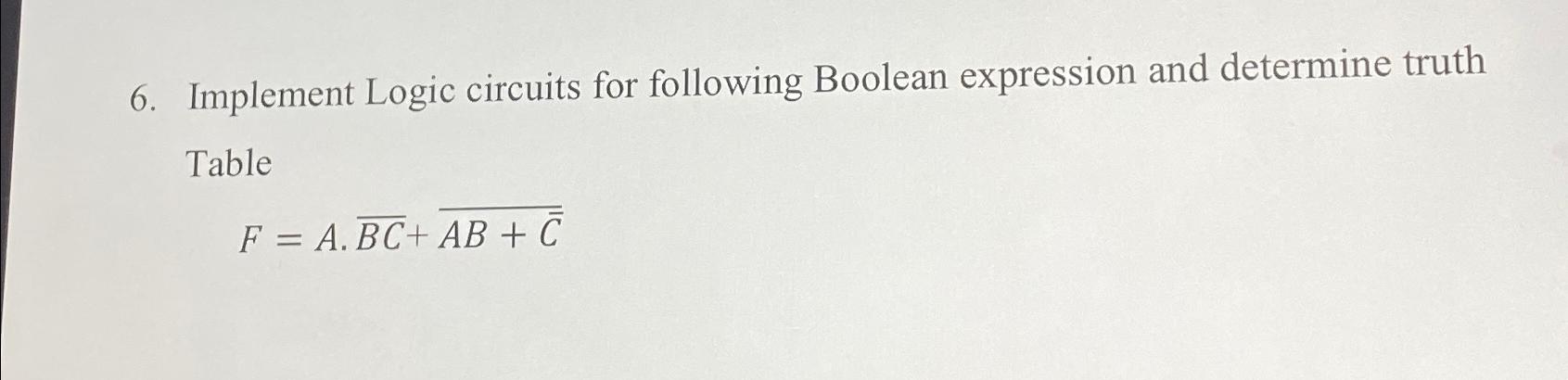 Solved Implement Logic circuits for following Boolean | Chegg.com Solved Implement Logic circuits for following Boolean | Chegg.com