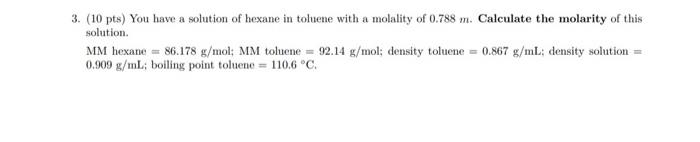 Solved 3. (10 pts) You have a solution of hexane in toluene | Chegg.com