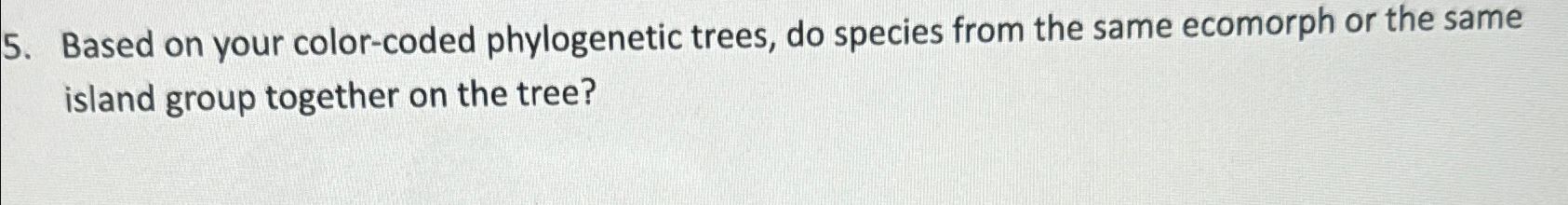 Solved Based on your color-coded phylogenetic trees, do | Chegg.com