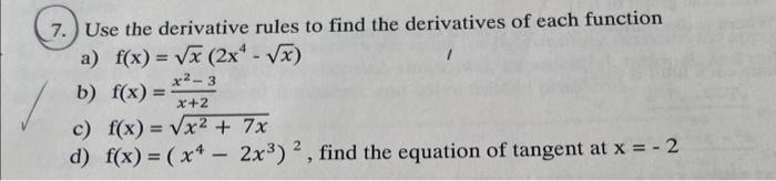 Solved 7. Use the derivative rules to find the derivatives | Chegg.com