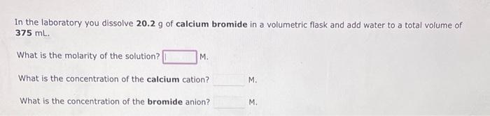 Solved In the laboratory you dissolve 20.2g of calcium | Chegg.com