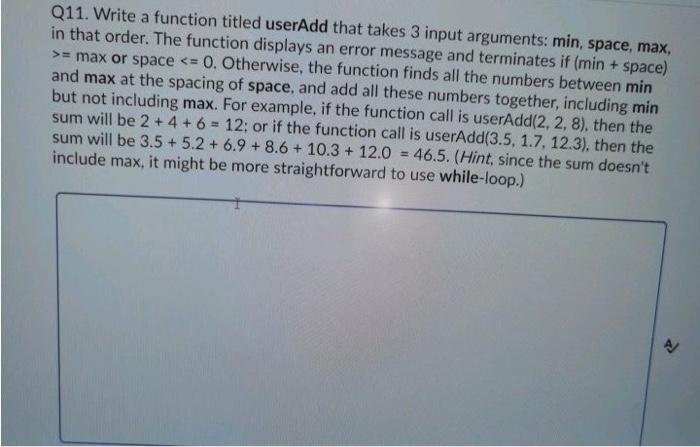 Solved Q11. Write a function titled userAdd that takes 3 | Chegg.com