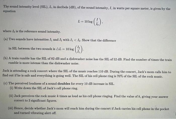 Solved The sound intensity level (SIL), L, in decibels (dB), | Chegg.com