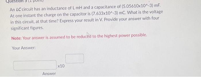 Solved An LC circuit has an inductance of LmH and a | Chegg.com