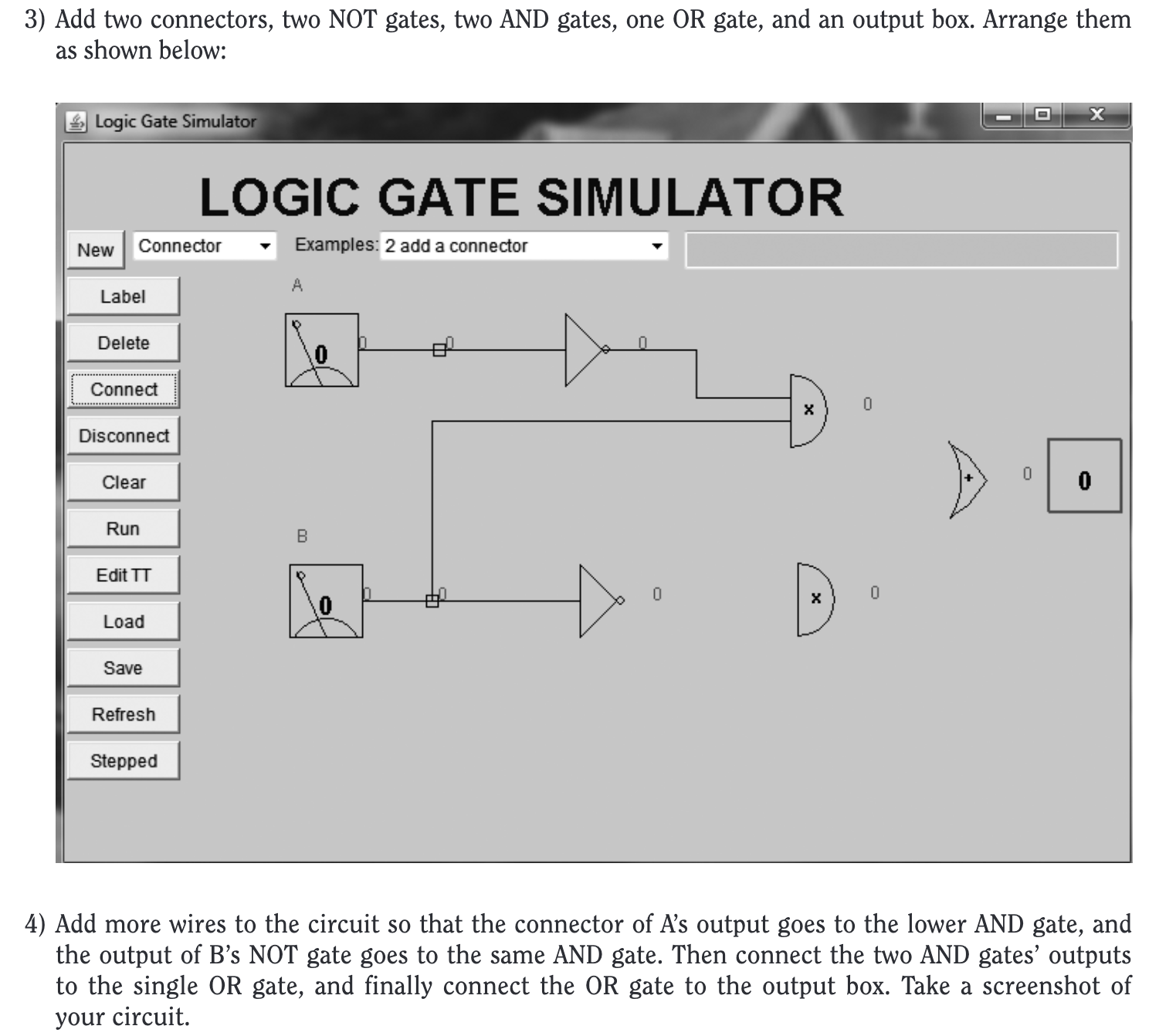 Solved Add two connectors, two NOT gates, two AND gates, one | Chegg.com
