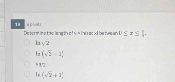 Solved Determine the length of y=ln(secx) between 0≤x≤4π. | Chegg.com