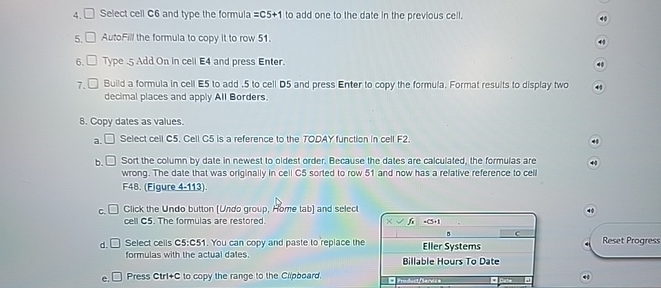 Solved Select cell C6 and type the formula =C5+1 to add one | Chegg.com