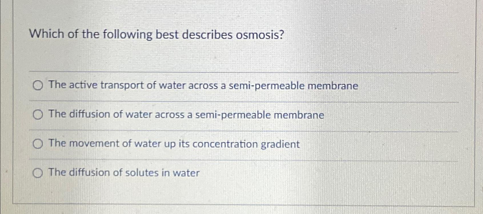 Solved Which of the following best describes osmosis?The | Chegg.com
