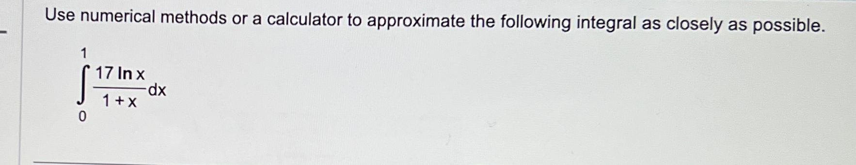 Solved Use numerical methods or a calculator to approximate | Chegg.com