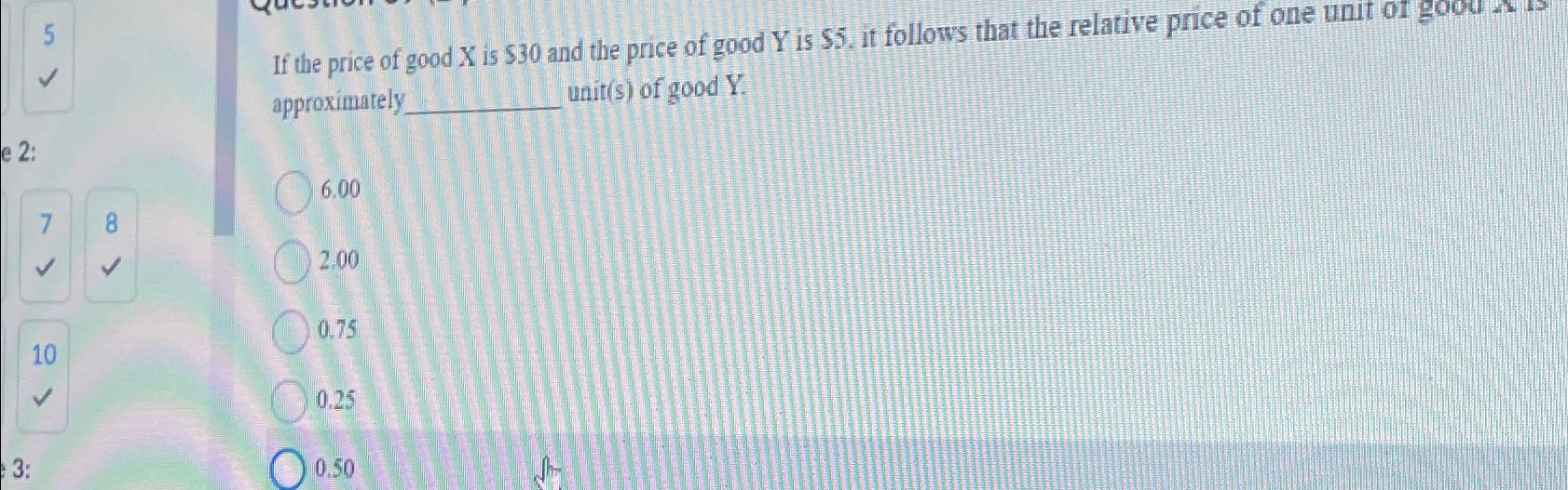 Solved If the price of good x ﻿is $30 ﻿and the price of good | Chegg.com