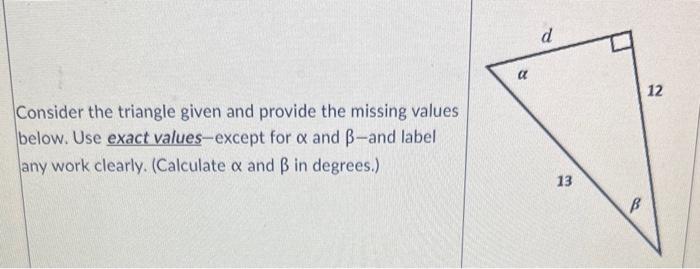 Solved Consider the triangle given and provide the missing | Chegg.com