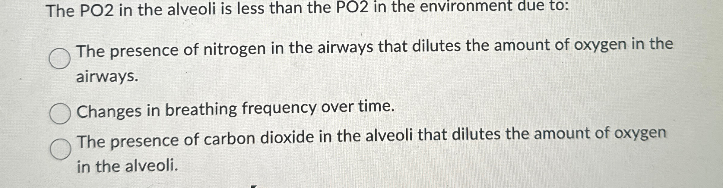 Solved The PO2 ﻿in the alveoli is less than the PO2 ﻿in the | Chegg.com