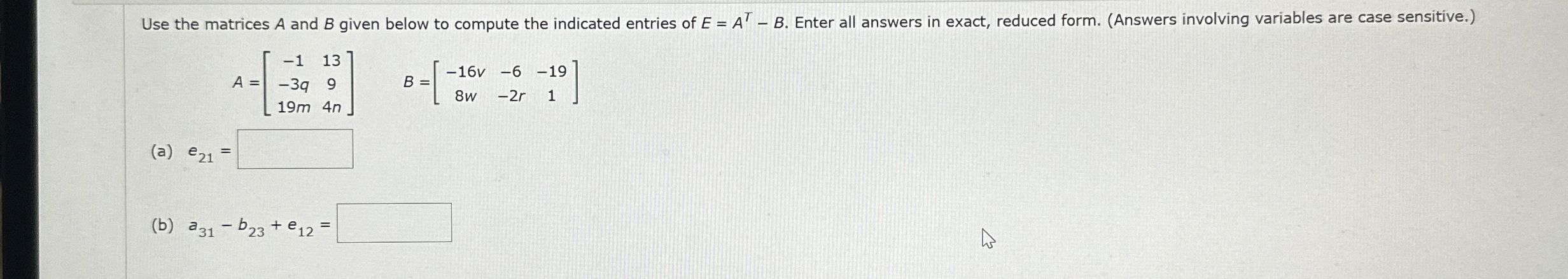 Solved Use the matrices A and B ﻿given below to compute the | Chegg.com