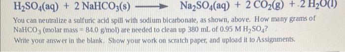 Solved H2SO4(aq) + 2 NaHCO3(s) - Na2SO4(aq) + 2 CO2(g) + 2 | Chegg.com