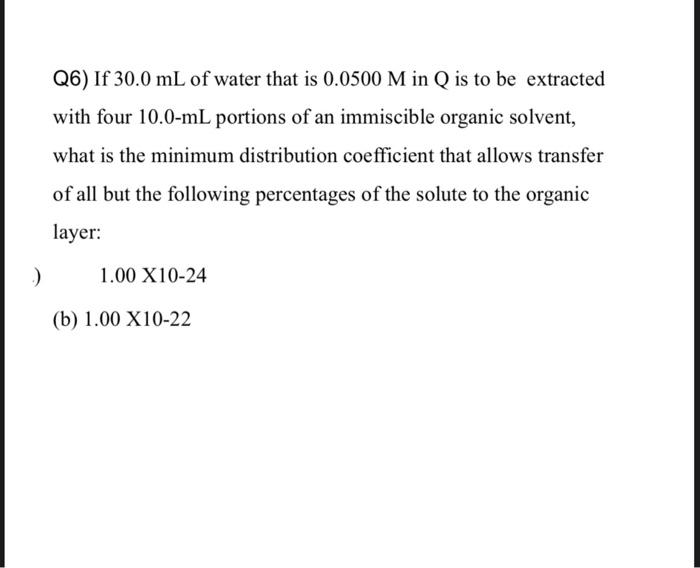 Solved Q6) If 30.0 mL of water that is 0.0500M in Q is to be | Chegg.com
