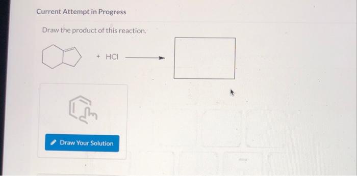Solved Current Attempt in Progress Draw the product of this | Chegg.com