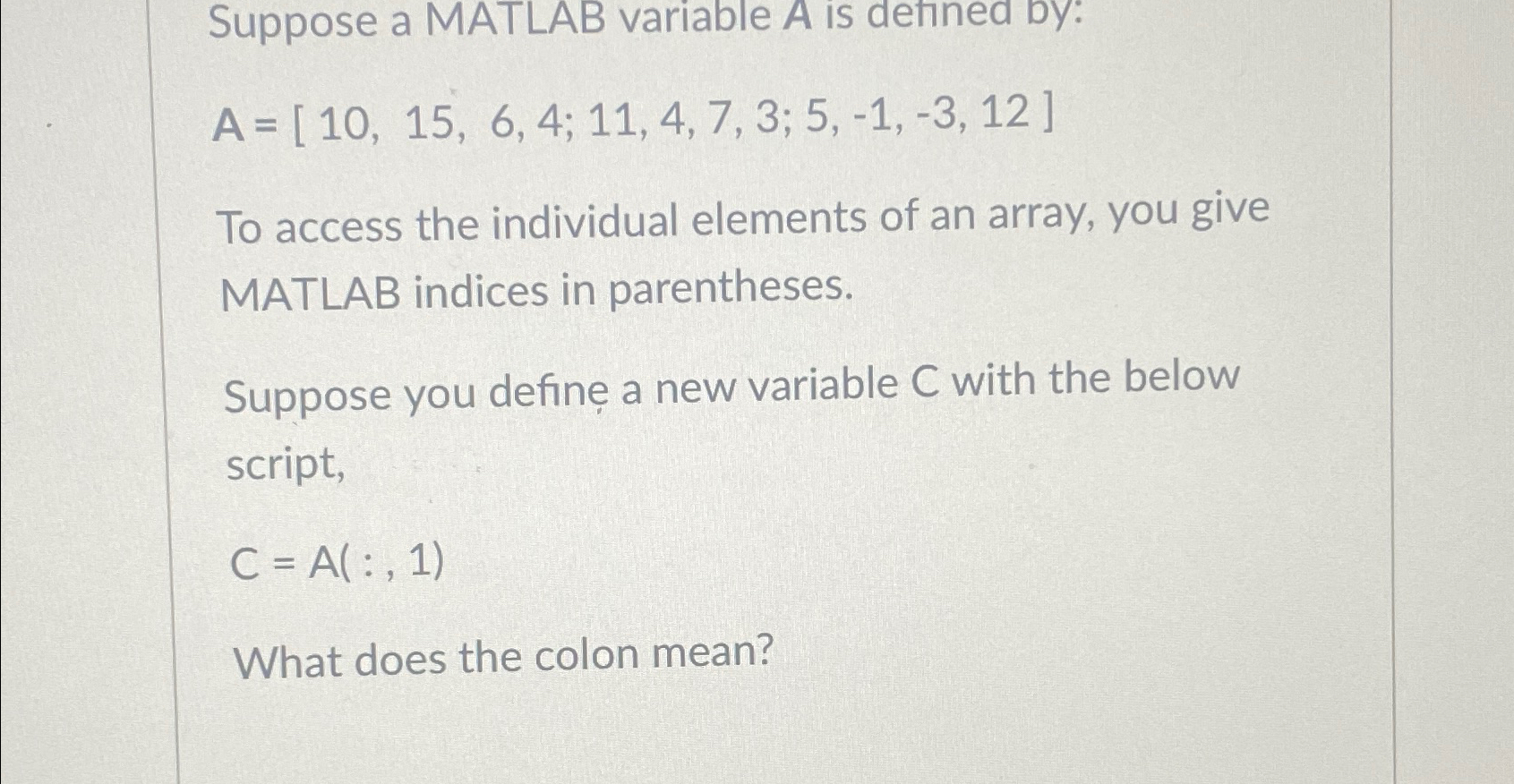 Solved Suppose a MATLAB variable A ﻿is detined | Chegg.com