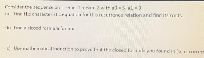 Solved Consider the sequence an = -5an-1 + 6an-2 with a0 =5, | Chegg.com