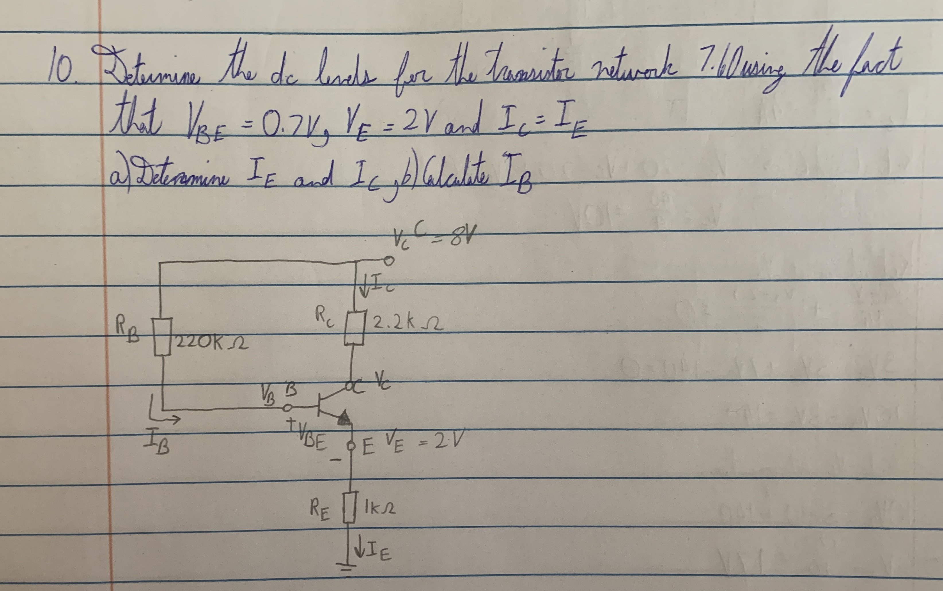 Solved that VBE=0.7V,VE=2V ﻿and IC=IEa) ﻿Determine IE ﻿and | Chegg.com