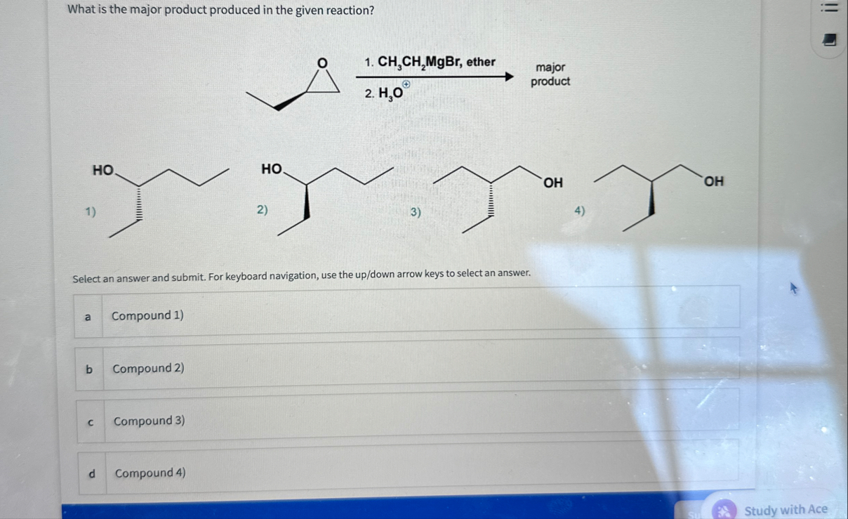 Solved What is the major product produced in the given | Chegg.com