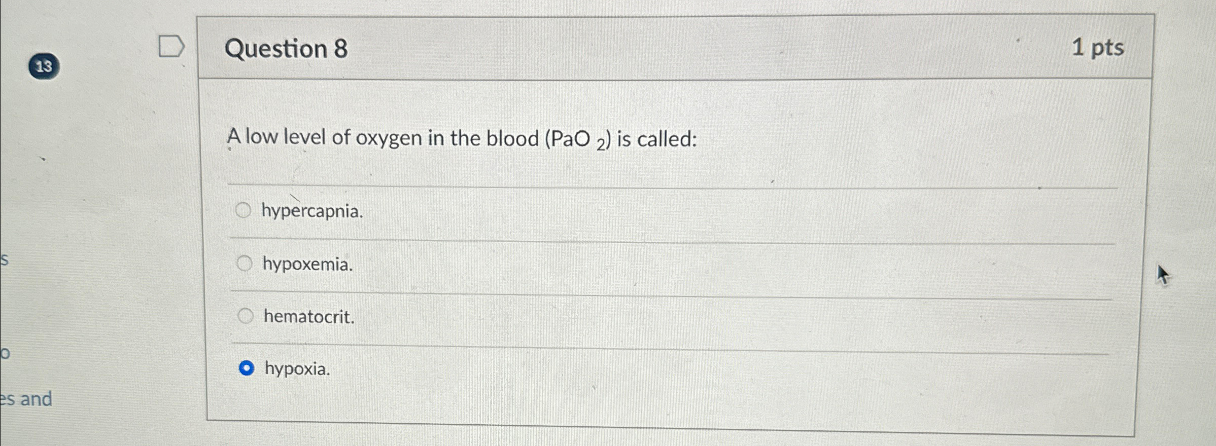 Solved 13Question 81 ﻿ptsA low level of oxygen in the blood | Chegg.com