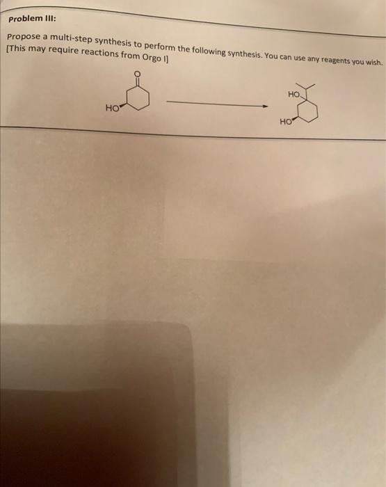Solved Problem III: Propose a multi-step synthesis to | Chegg.com