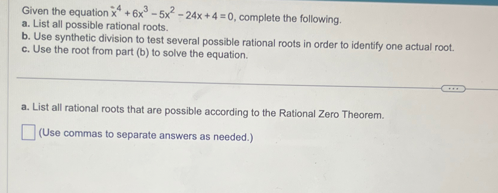 Solved Given the equation x4+6x3-5x2-24x+4=0, ﻿complete the | Chegg.com