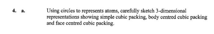 Solved 4. a. Using circles to represents atoms, carefully | Chegg.com