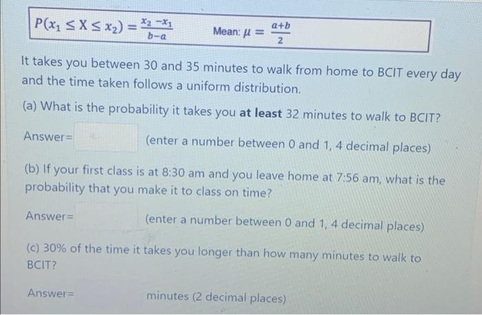 Solved P(x, SX SX) = *2-X b-a Mean: = a+b 2 It takes you | Chegg.com