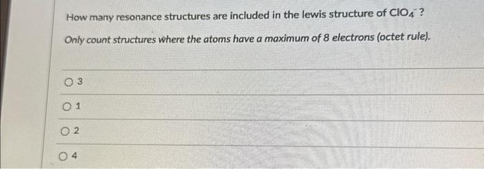 Solved How many resonance structures are included in the | Chegg.com