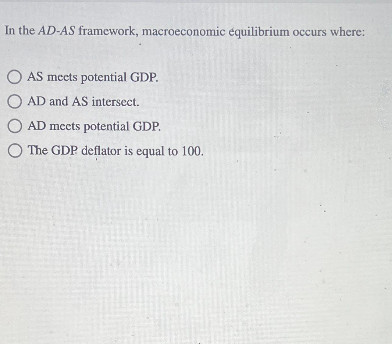 Solved In the AD-AS ﻿framework, macroeconomic equilibrium | Chegg.com