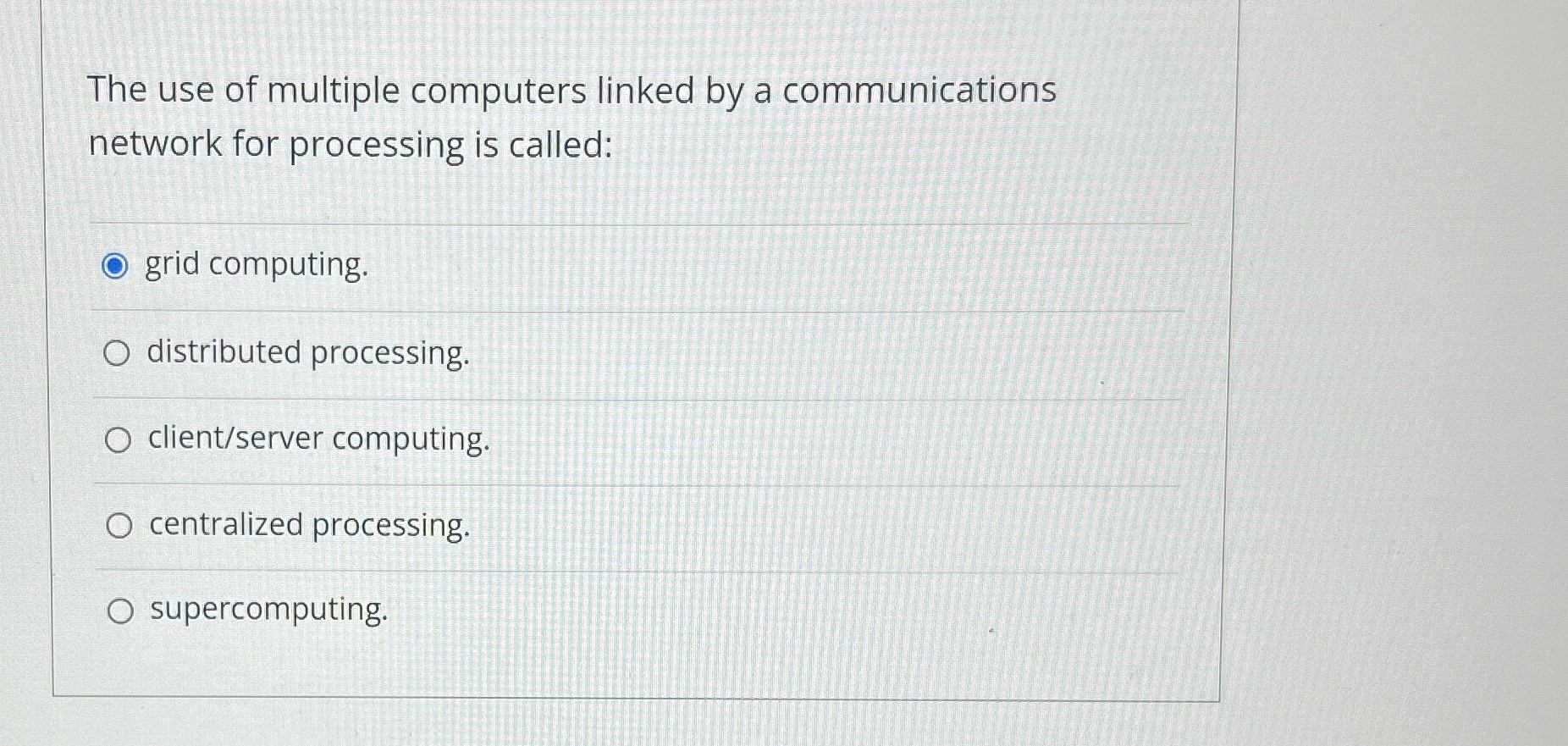Solved The use of multiple computers linked by a | Chegg.com