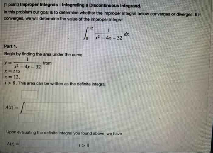 Solved (1 point) Improper Integrals - Integrating a | Chegg.com