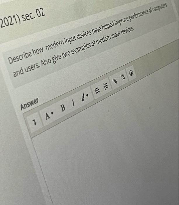 Solved 2021) sec. 02 Describe how modern input devices have | Chegg.com