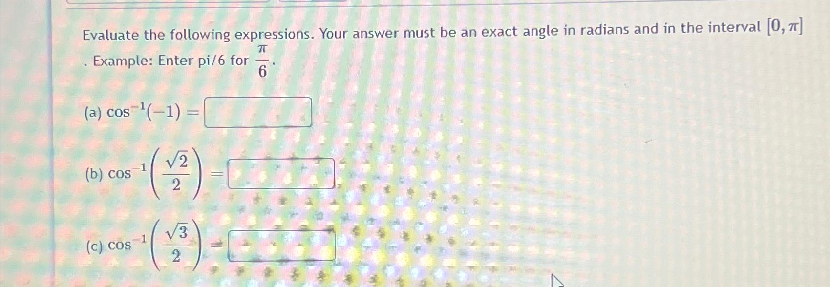 Solved Evaluate the following expressions. Your answer must | Chegg.com