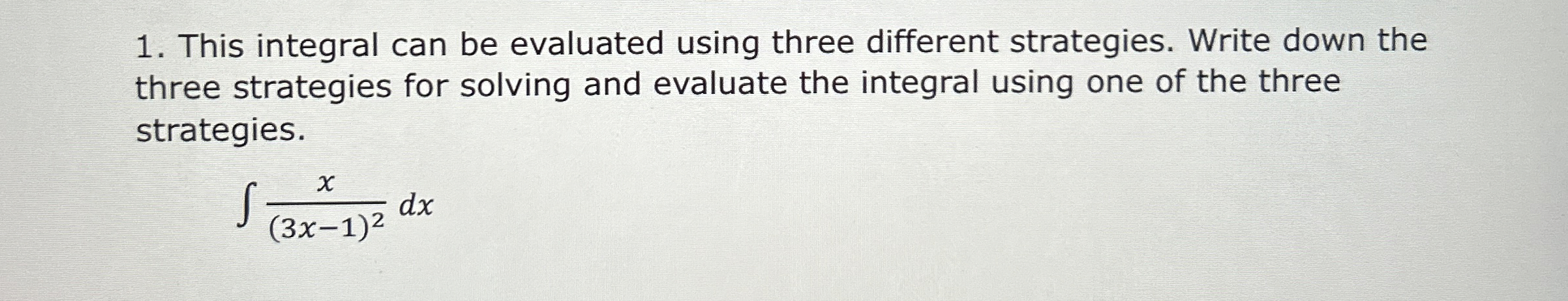 Solved This integral can be evaluated using three different | Chegg.com