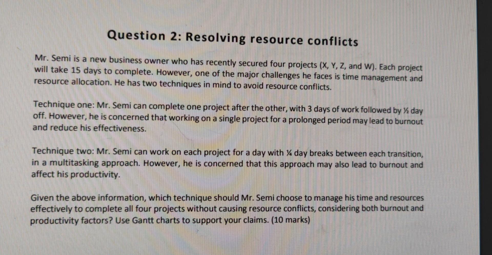Solved Question 2 Resolving Resource Conflicts Mr Semi Is