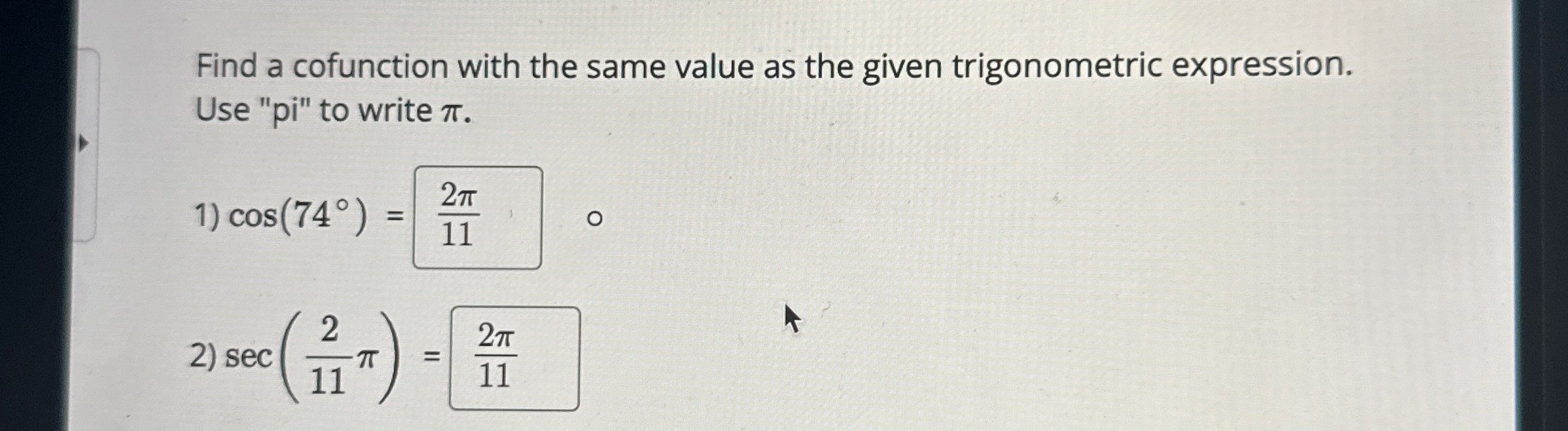 Solved Find a cofunction with the same value as the given | Chegg.com