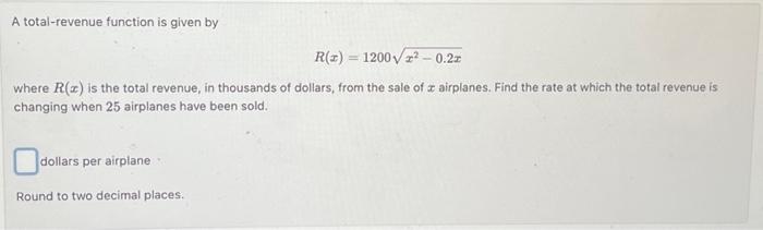 Solved A total-revenue function is given by R(x)=1200x2−0.2x | Chegg.com