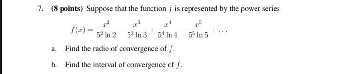Solved 7. (8 points) Suppose that the function f is | Chegg.com