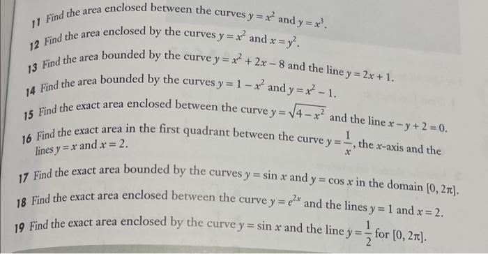 Solved 11 Find the area enclosed between the curves y=x2 and | Chegg.com