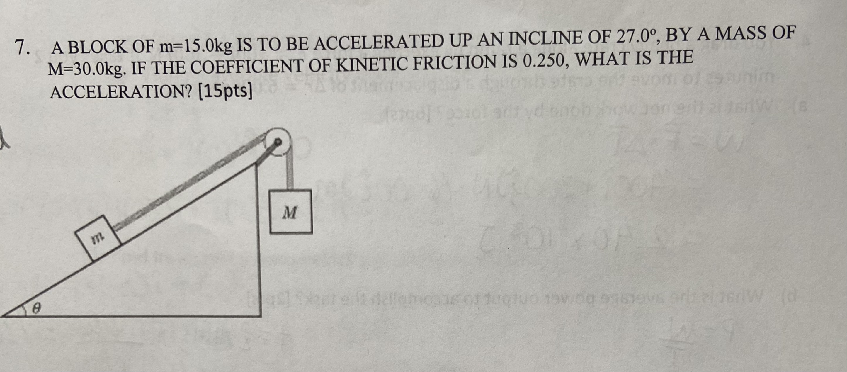 Solved A BLOCK OF m=15.0kg ﻿IS TO BE ACCELERATED UP AN | Chegg.com