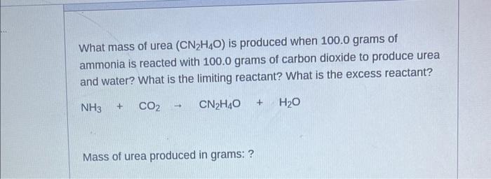 Solved What mass of urea (CN2H4O) is produced when 100.0 | Chegg.com