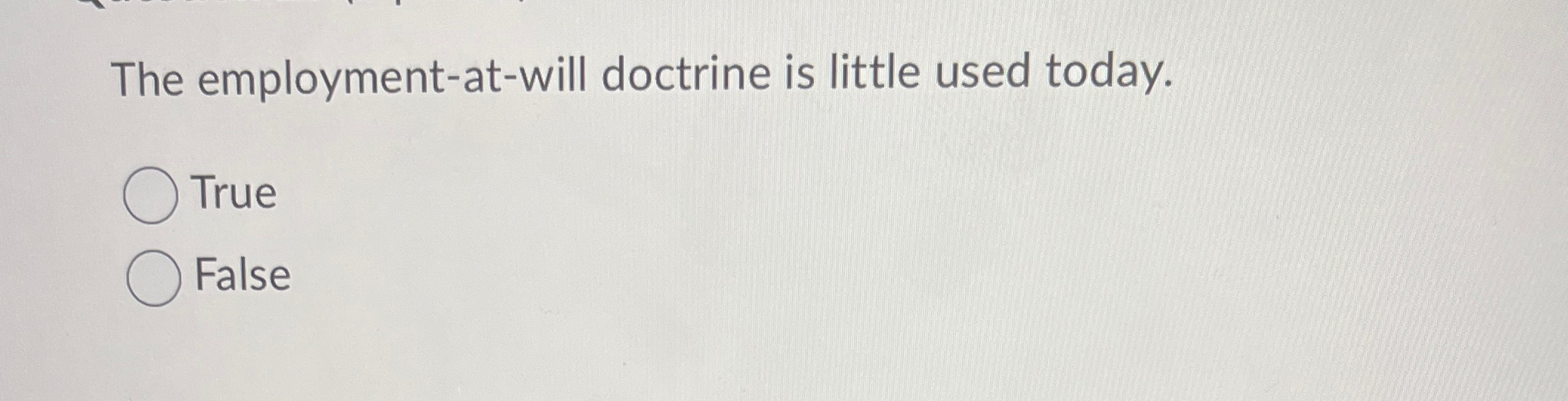 Solved The employment-at-will doctrine is little used | Chegg.com