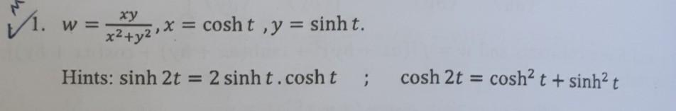 Solved ху W = x2+y2, x = cosht , y = sinht. = Hints: sinh 2t | Chegg.com