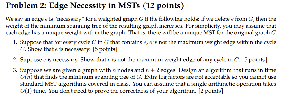 Solved Problem 2: Edge Necessity in MSTs (12 ﻿points)We say | Chegg.com